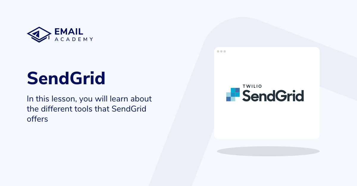 SendGrid -"Deliver Exceptional Email Experiences" | Email Academy